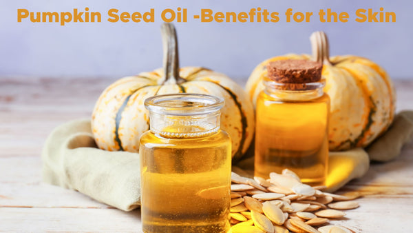 Pumpkin Seed Oil – Benefits for the Skin - Nourish London