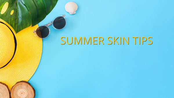 Summer Skin Tips - Nourish London