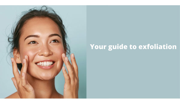 Your guide to exfoliation - Nourish London